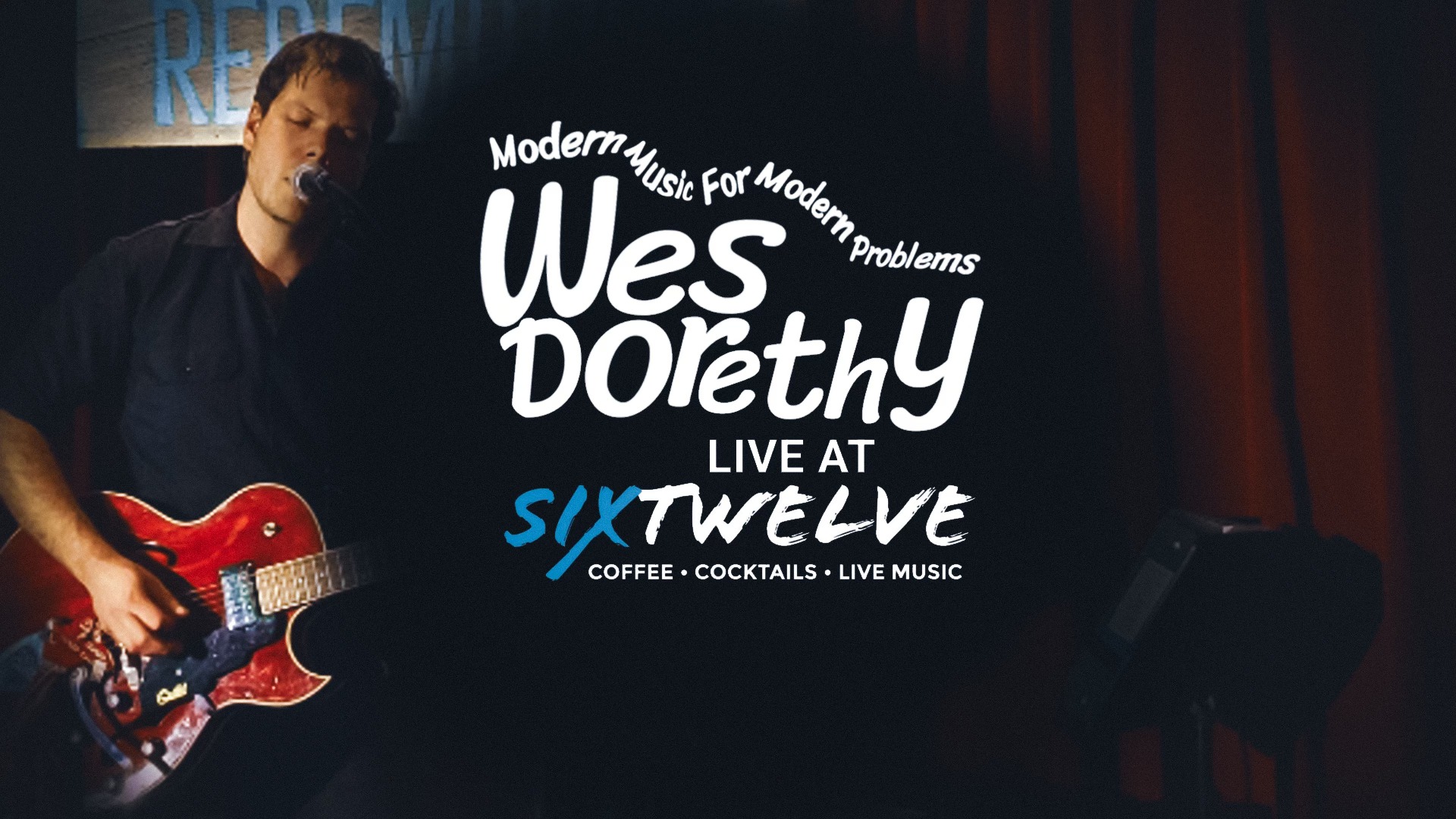 Wes Dorethy Live at Six Twelve